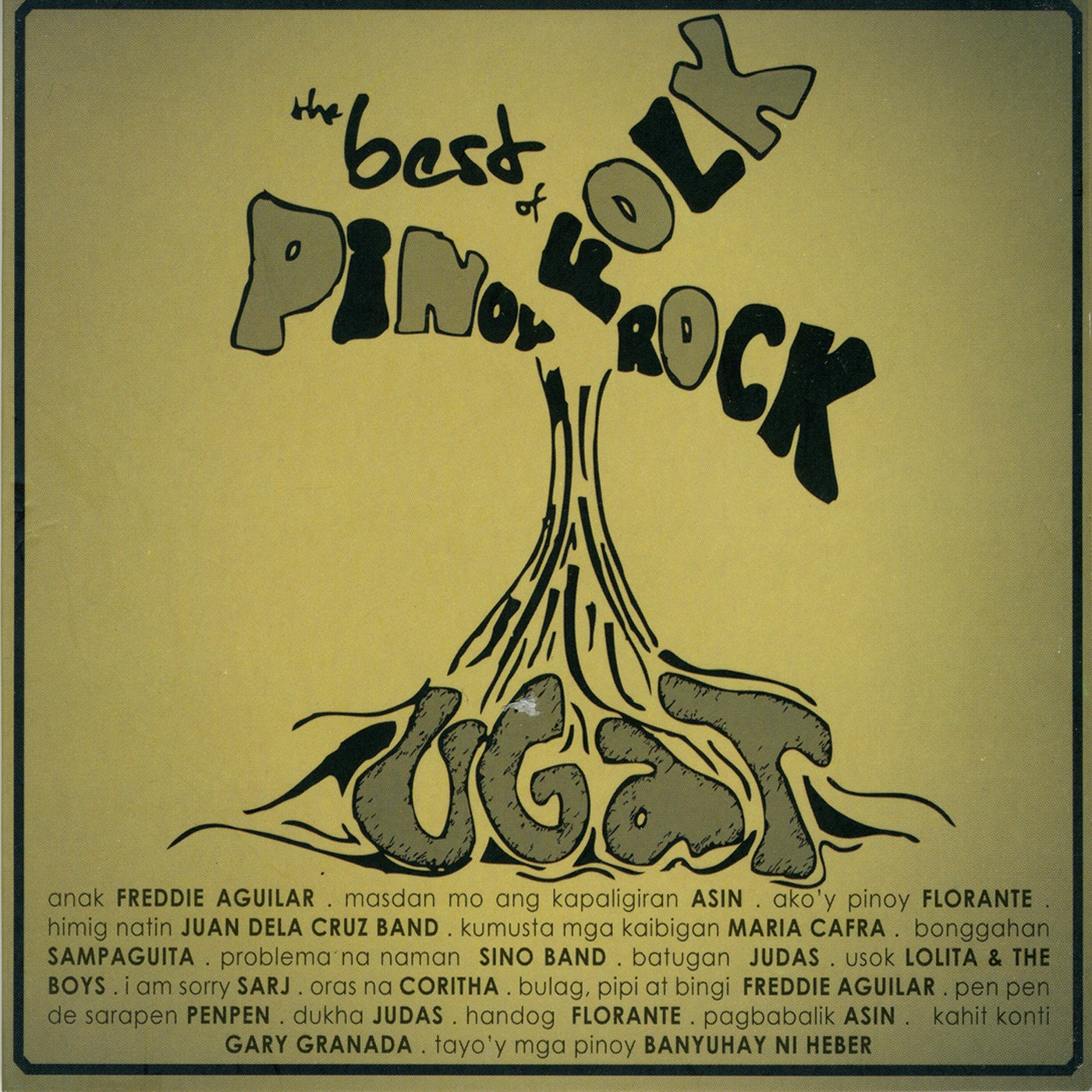 Various Artists – Ugat the Best of Pinoy Folk Rock – Pinoy Albums
