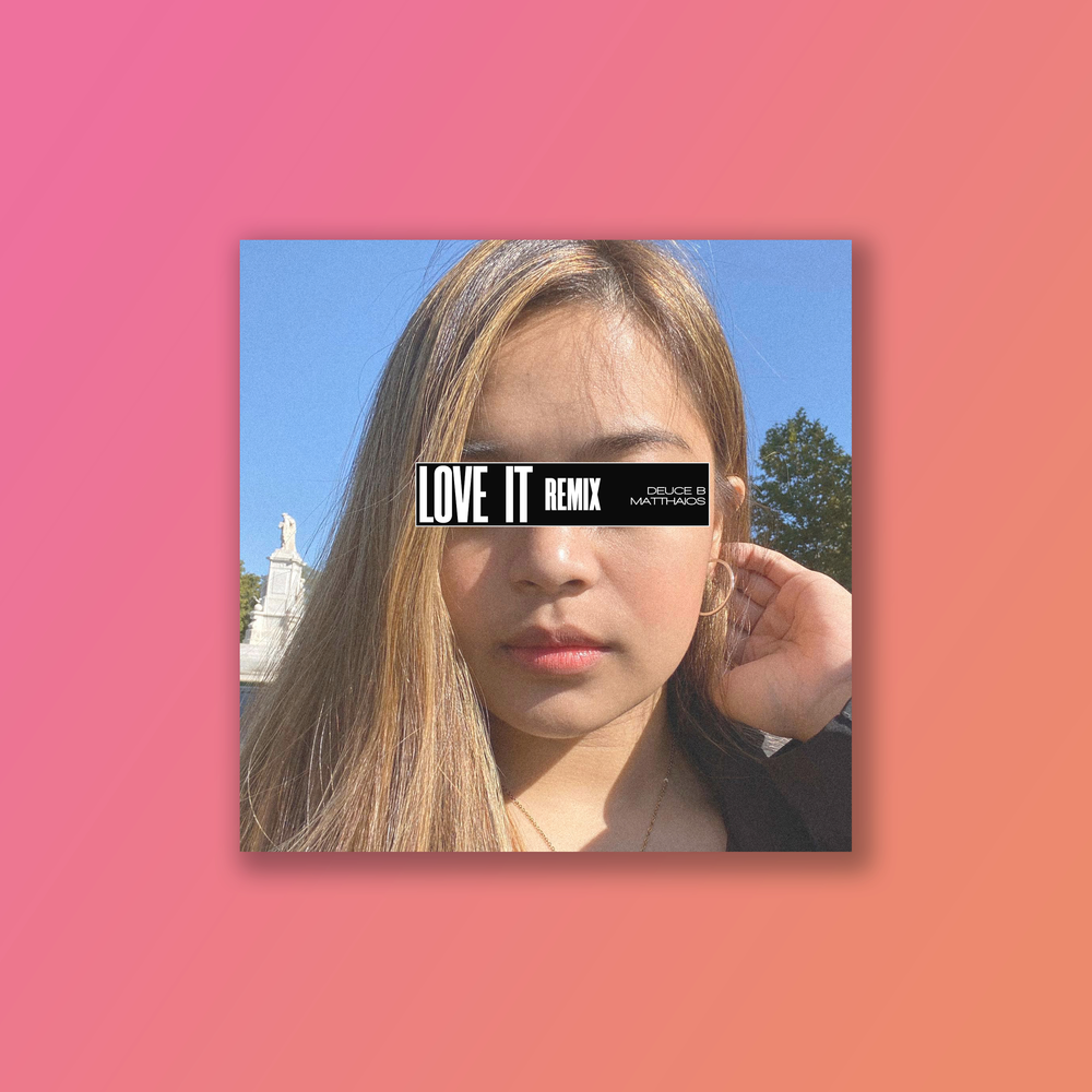 Deuce B,Matthaios – Love It – Pinoy Albums