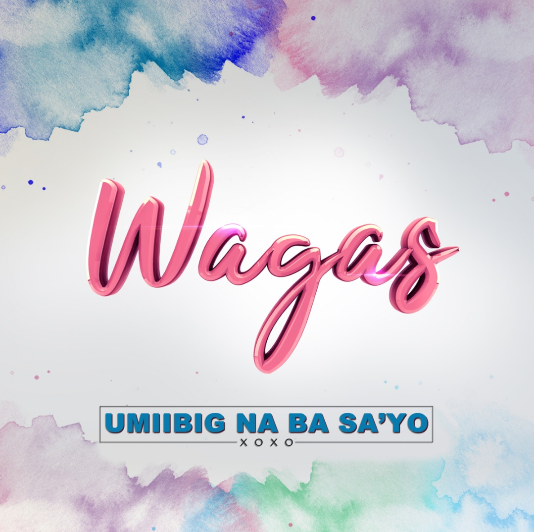 Xoxo – Umiibig Na Ba Sa’Yo (Theme From “Wagas”) (Soundtrack) – Pinoy Albums