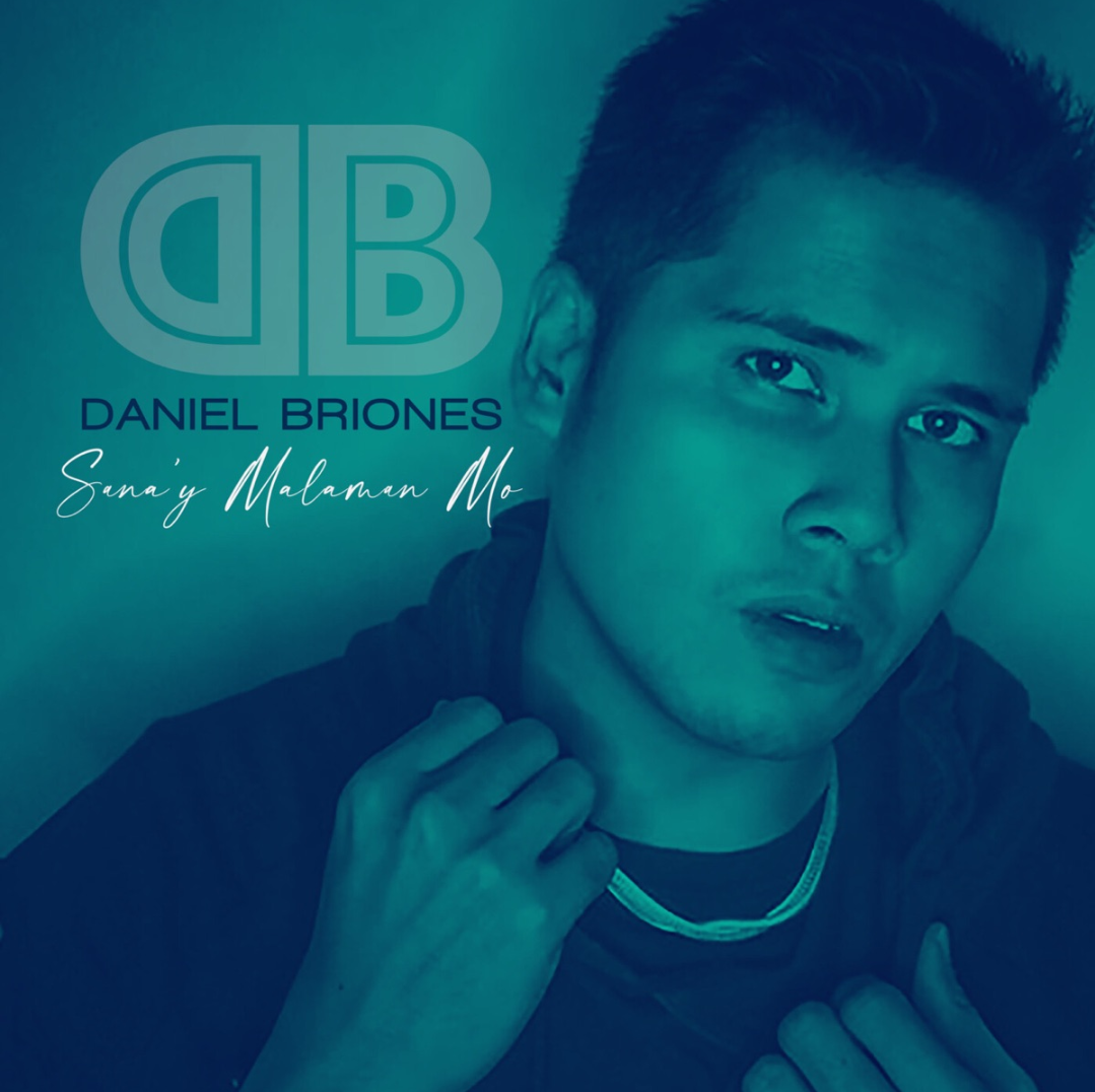 Daniel Briones – Sana’y Malaman Mo (Single) – Pinoy Albums