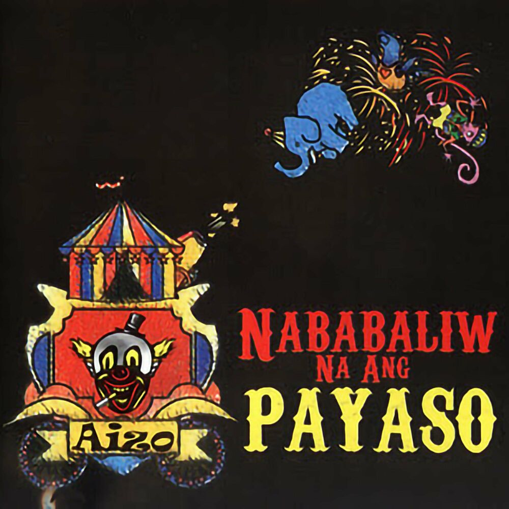Aizo – Nababaliw Na Ang Payaso – Pinoy Albums